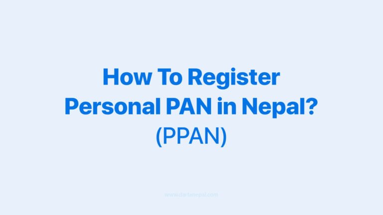 How To Register Personal PAN (PPAN) in Nepal? - Darta Nepal